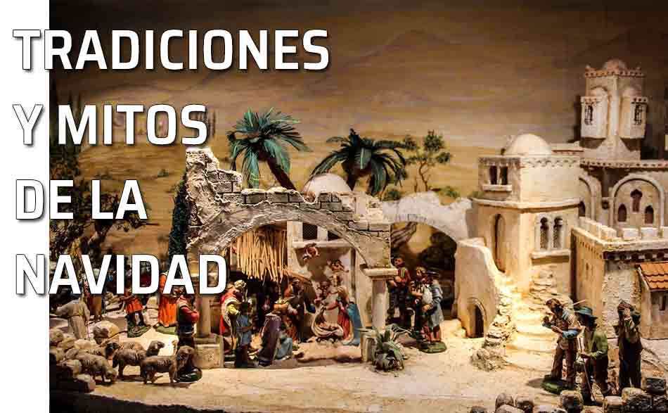 Las tradiciones y los mitos de la Navidad La verdadera...