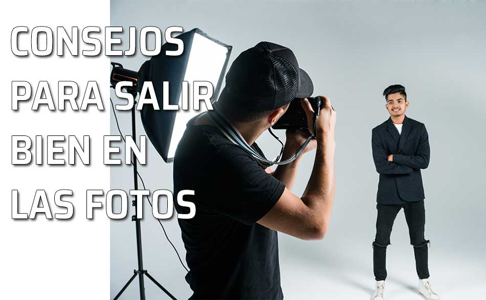 Salir bien en las fotos Consejos para ser más...