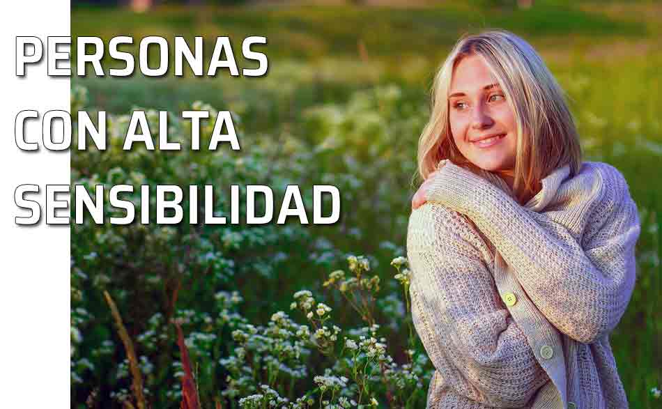 Personas sensibles Cómo se relacionan con los demás...
