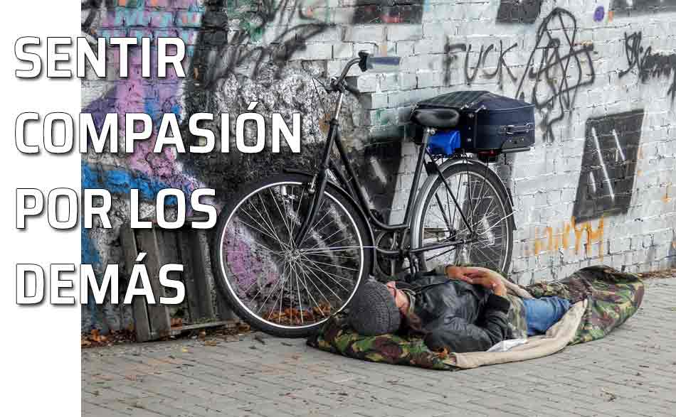 Sentir compasión por los demás Compartir experiencias...