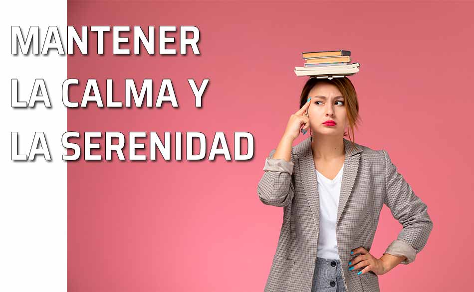 9 consejos para mantener la calma y la serenidad en los...