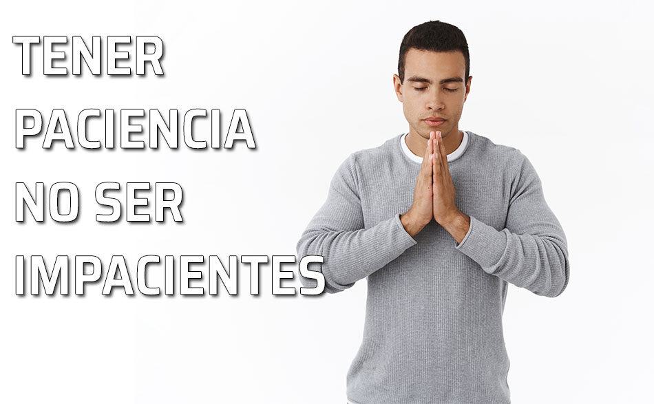 Tener paciencia es vital para una buena convivencia...