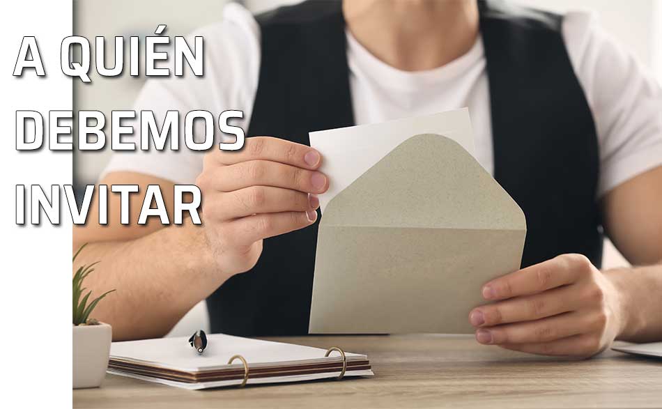 ¿A quién debemos invitar a una ceremonia o celebración?